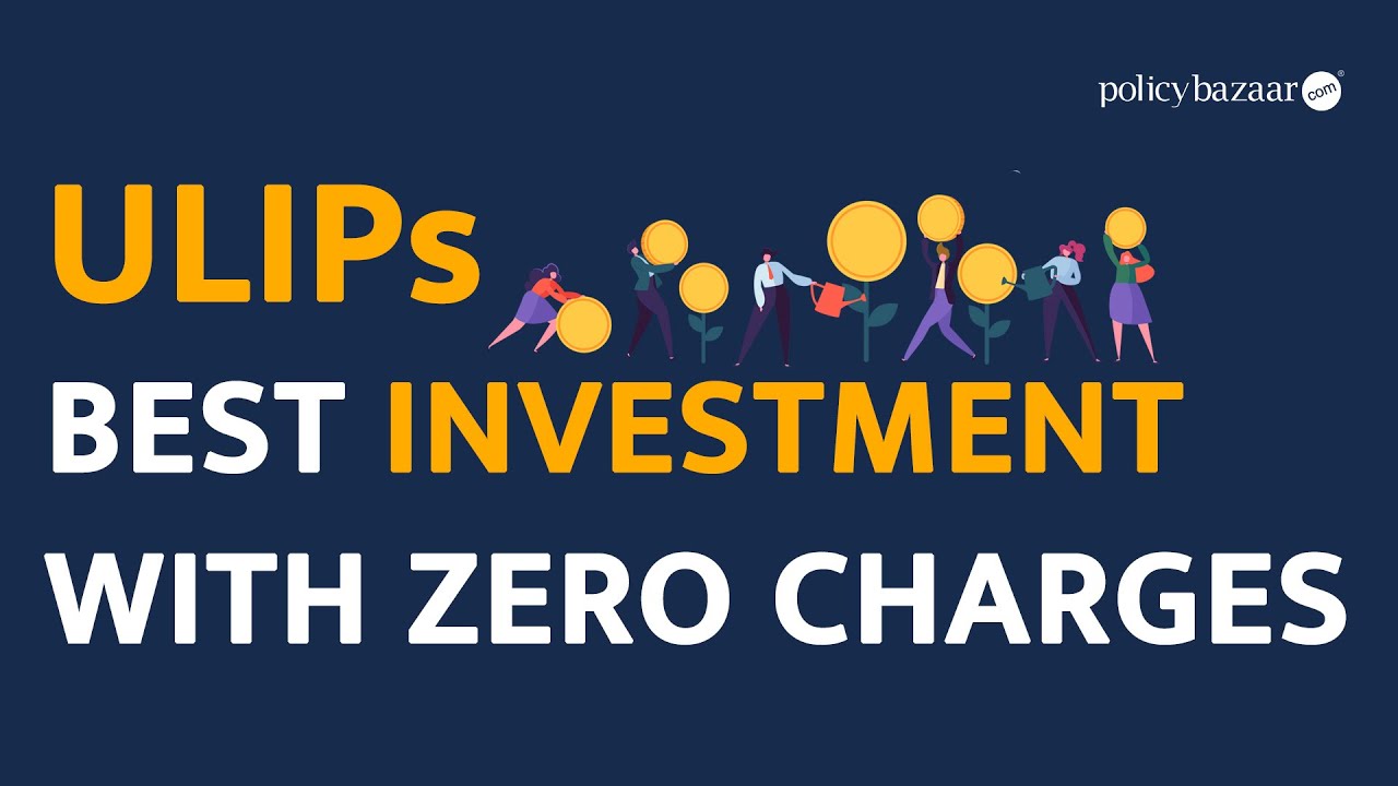 ULIP Plan Best Investment Option with Almost Zero Charges ...