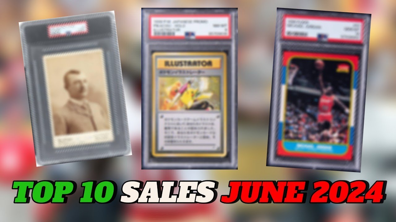 The Top 10 Most Expensive Card Sales in June of 2024…. - YouTube