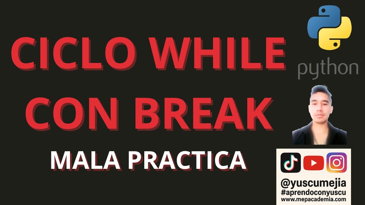 Ciclo WHILE en Python con BREAK ⚠️ explicado fácil | Errores y buenas ...