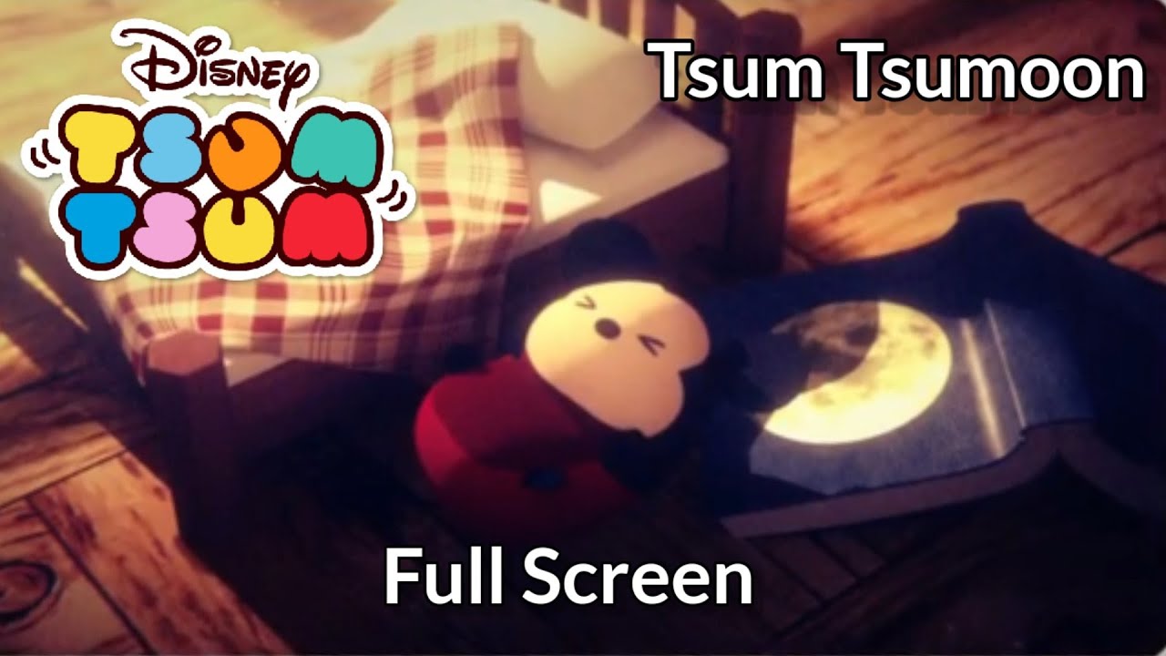Disney Tsum Tsum Tsum Tsumoon Full Screen - YouTube