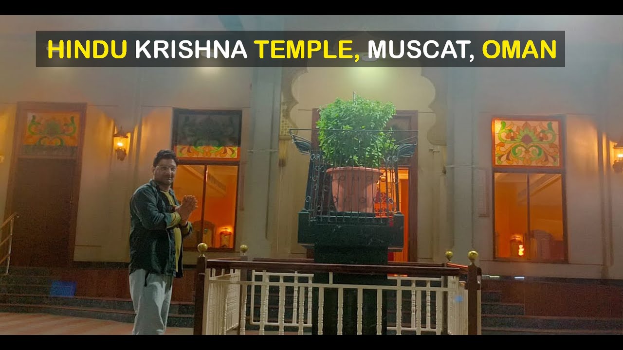 Hindu Krishna Temple, Muscat, Oman, (Part-8) || Hindi || 2023 || - YouTube