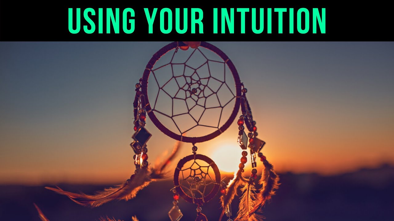 How to Use Your Intuition - YouTube
