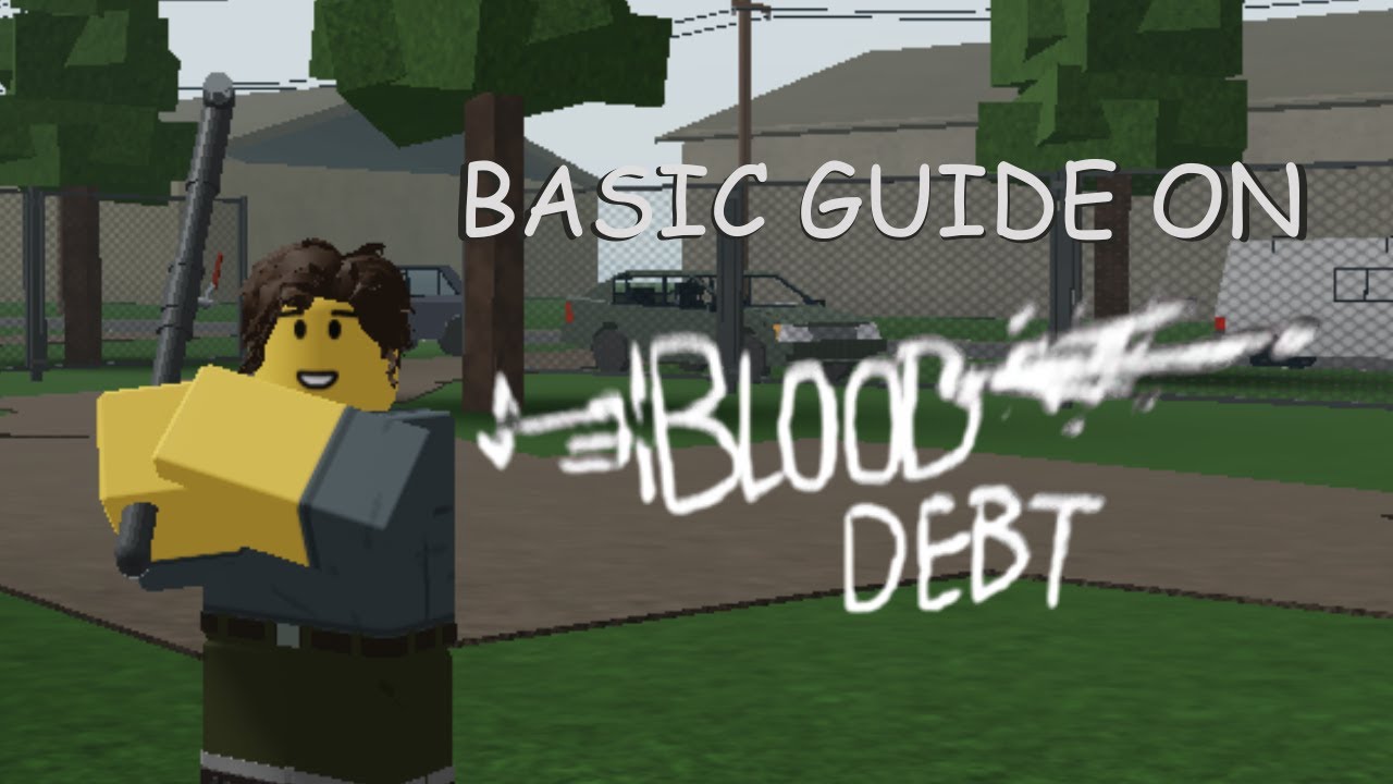 Roblox Blood Debt : Basic Guide - YouTube