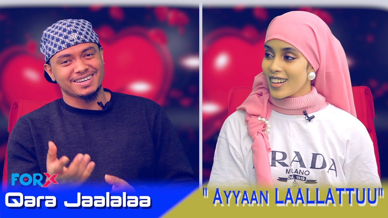ForX Entertainment Media: Qara Jaalalaa: " AYYAAN LAALLATTUU!" - YouTube