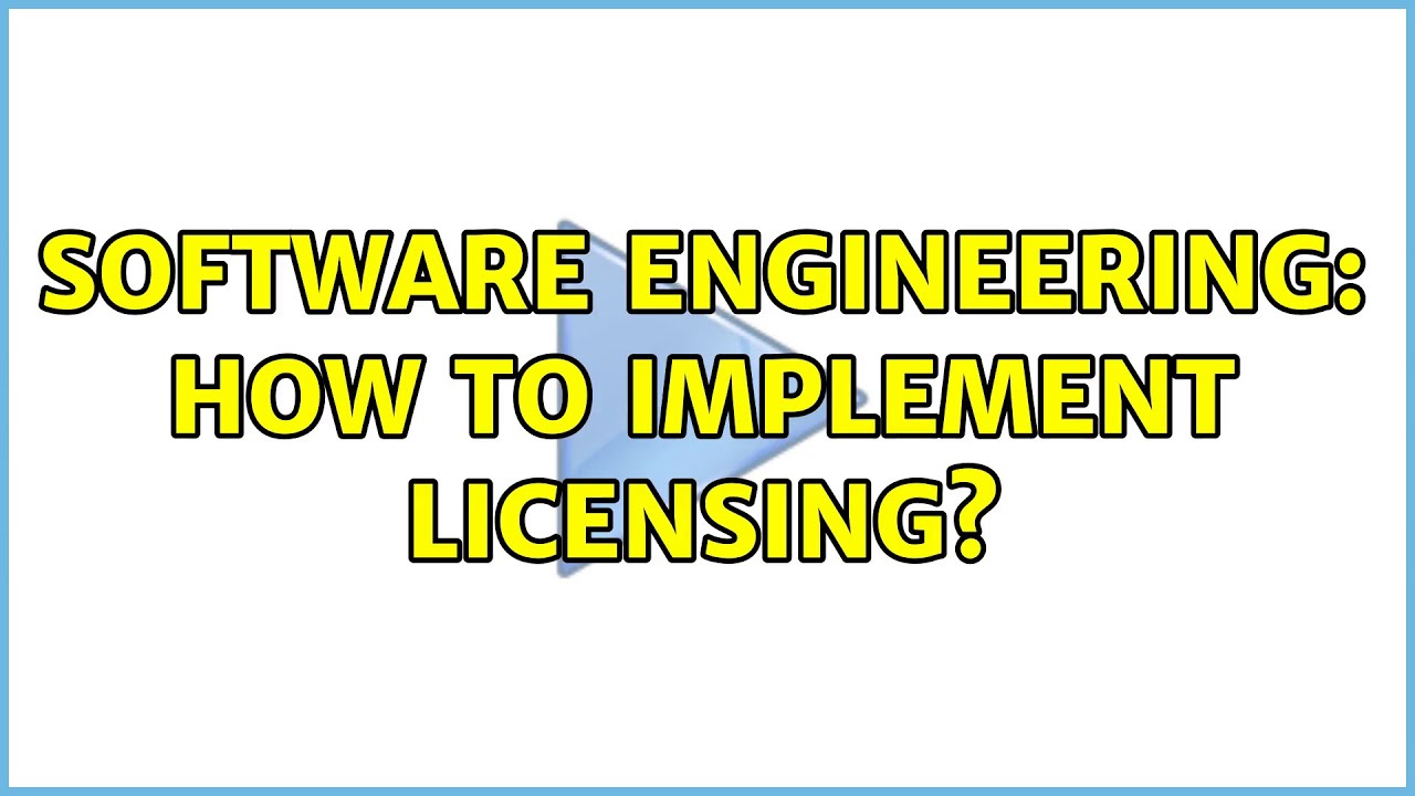 Software Engineering: How to implement licensing? - YouTube