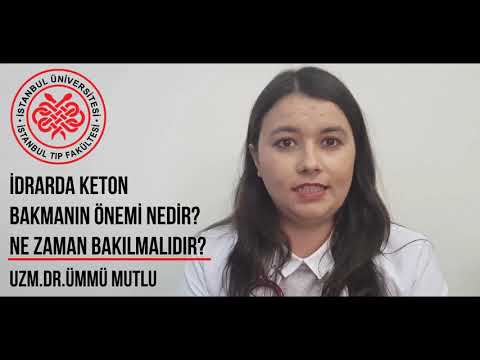 Uzm. Dr. Ümmü Mutlu - İdrarda keton bakmanın önemi nedir?