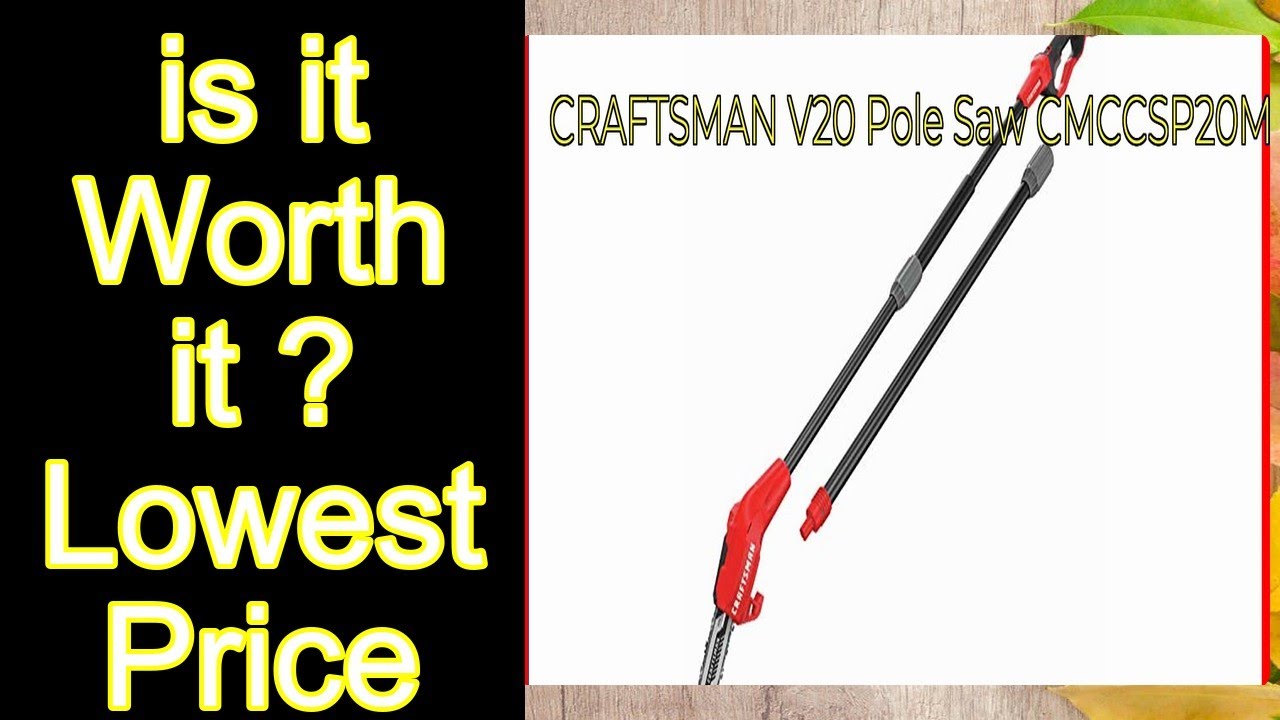 CRAFTSMAN V20 Pole Saw CMCCSP20M1 Features - Important Information ...