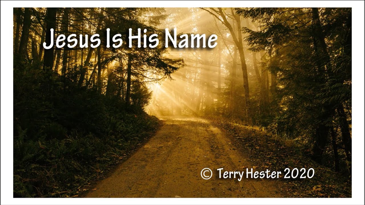 Jesus Is His Name - YouTube