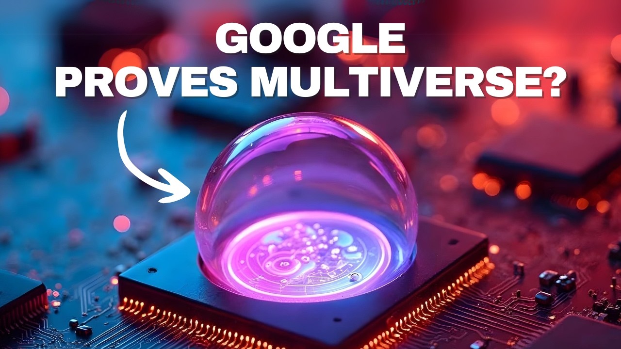 How Google’s Quantum Chip Could Unlock the Secrets of the Multiverse ...