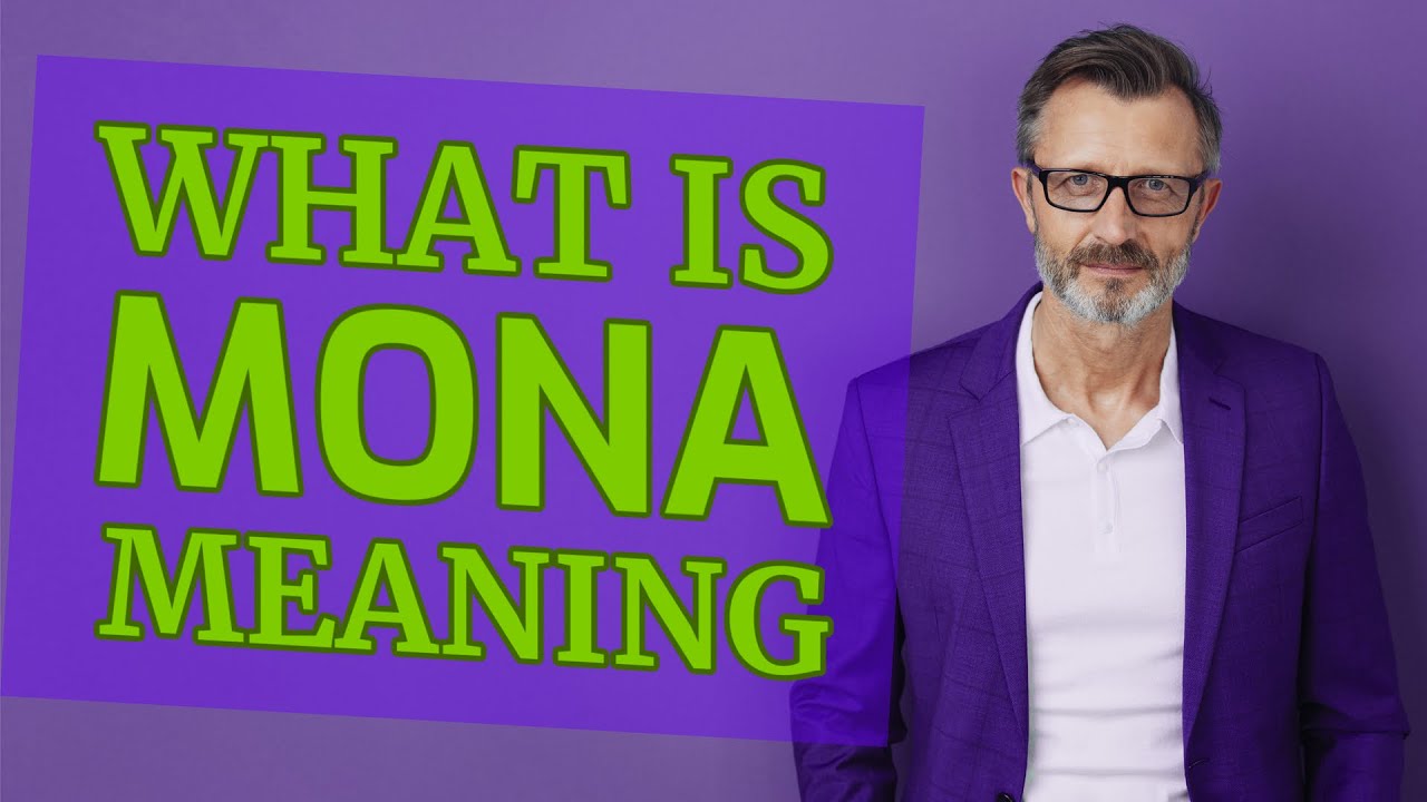 Mona | Meaning of mona 📖 📖 📖 - YouTube