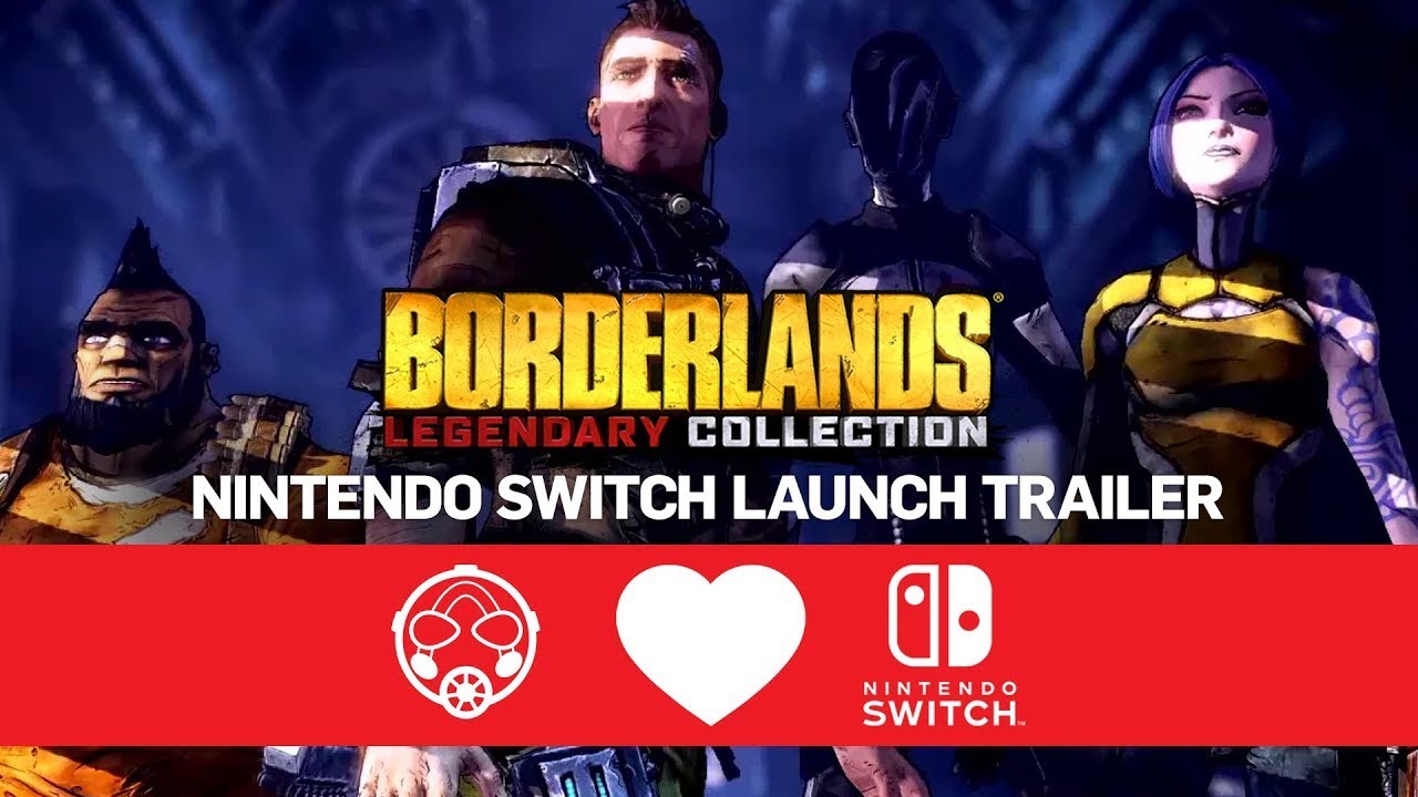 Borderlands Legendary Collection - Launch Trailer - Nintendo Switch ...