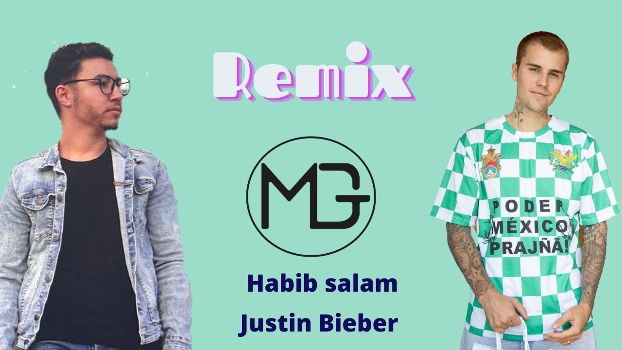 remix 💫 Habib Salam + Justin Bieber MBEATS' S REMIX - YouTube