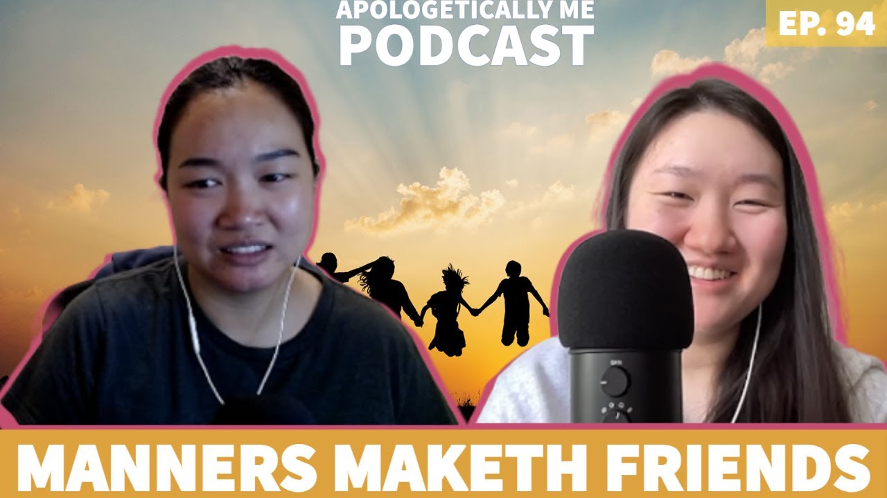 Apologetically Me Episode 94: Friendship Etiquette - YouTube