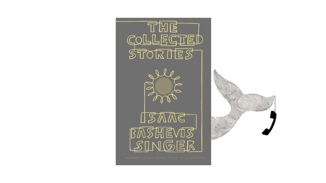 The Collected Stories of Isaac Bashevis Singer by Isaac Bashevis Singer ...