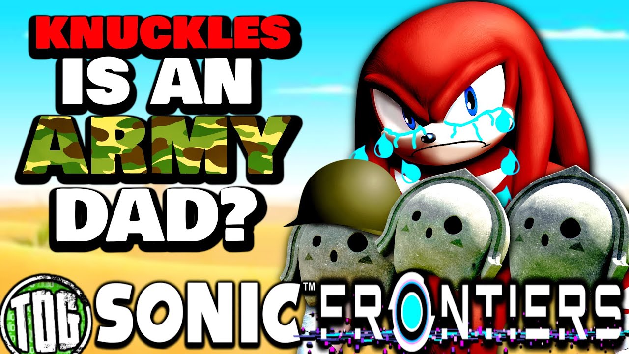 Sonic Frontiers, but Knuckles adopts Child Soldiers [ToG] - YouTube
