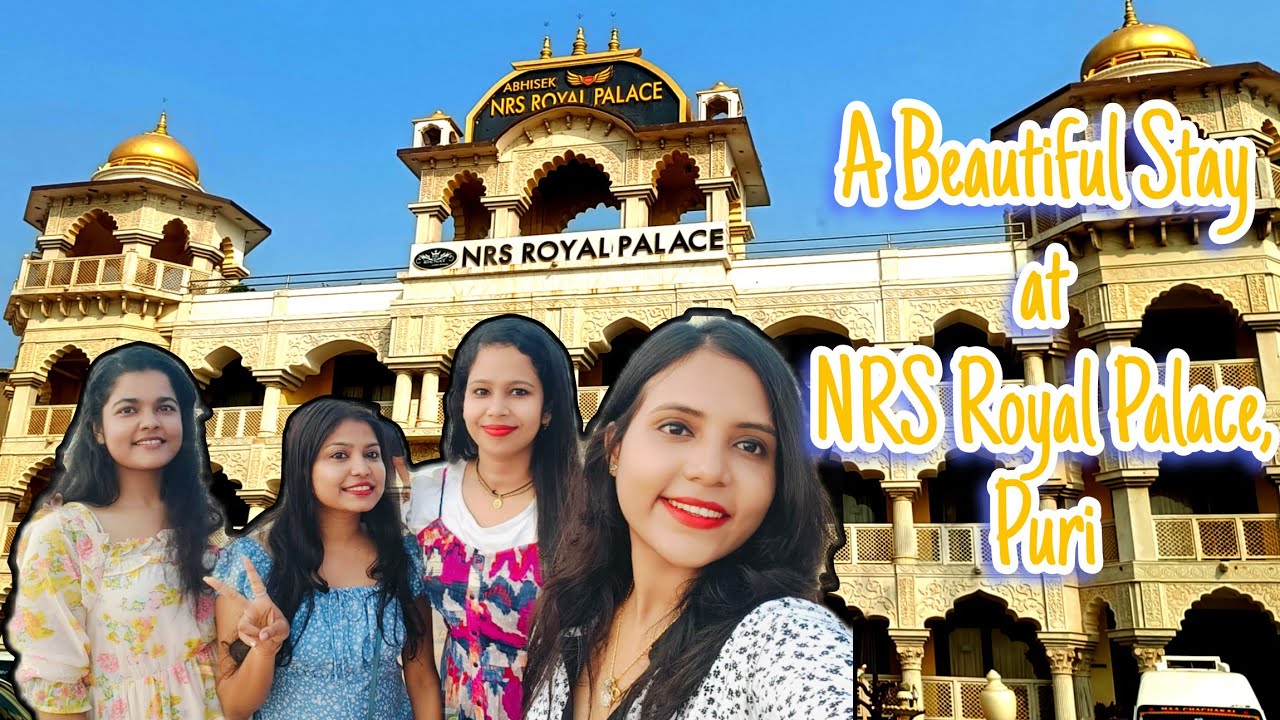 A wonderful stay at NRS Royal Palace, Puri - YouTube