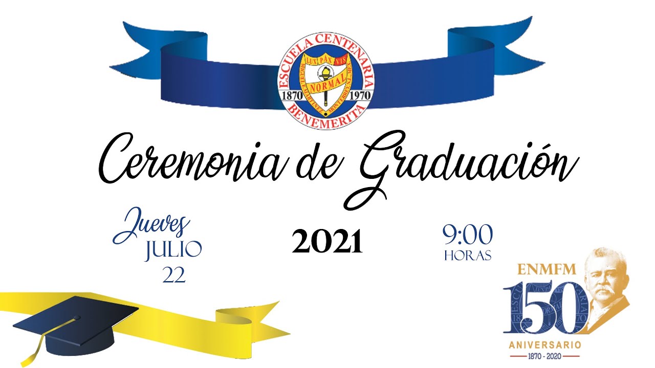 ENMFM Ceremonia de Graduación - Julio 2021 - YouTube