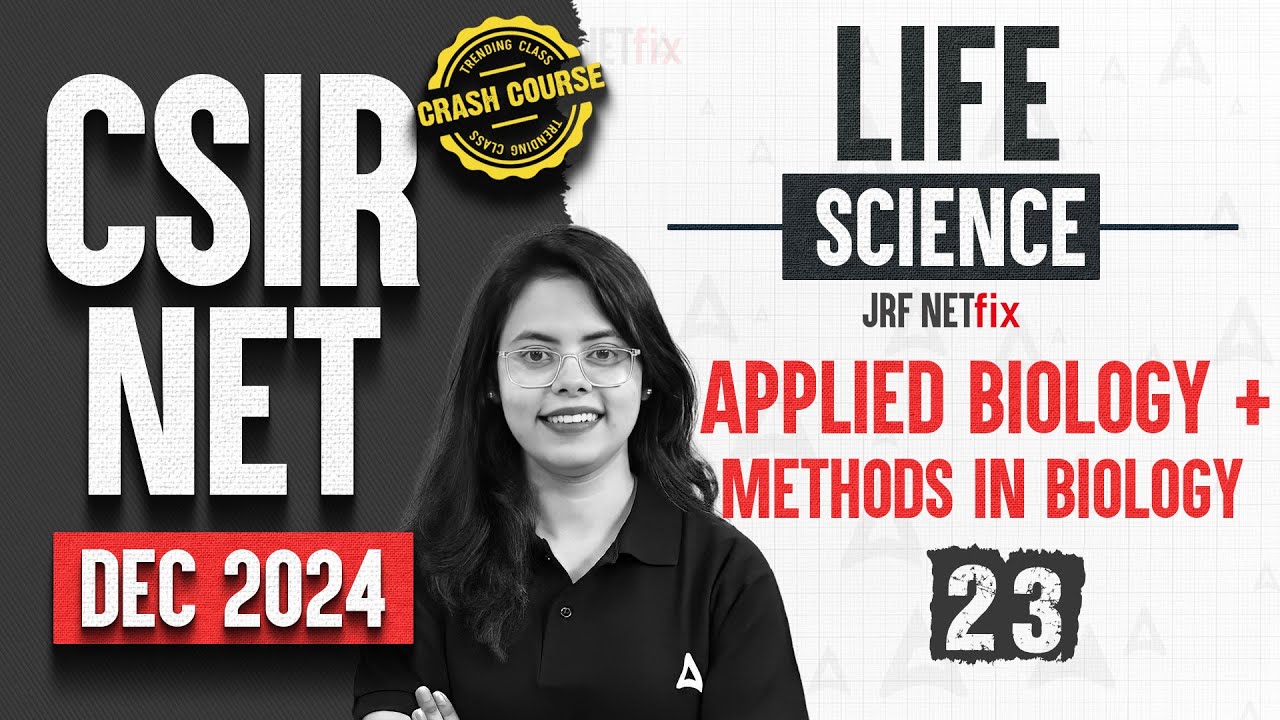 CSIR NET Dec 2024 Life Science | Applied Biology + Methods :Day 23 ...