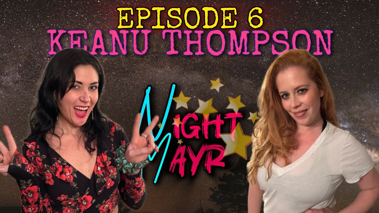 NightMayr Episode 6 - Keanu Thompson - Comedian Drama & Dating ...