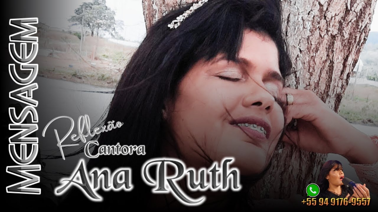 Linda Reflexão Com A Cantora Ana Ruth - YouTube