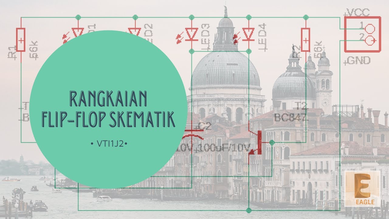 Cara Membuat Rangkaian FLIP-FLOP Skematik | Eagle CAD - YouTube