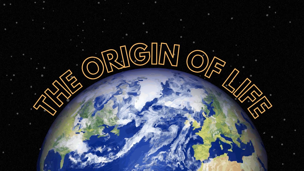 How Did Life Begin On Earth? The Mystery of Our Origins Explained ...