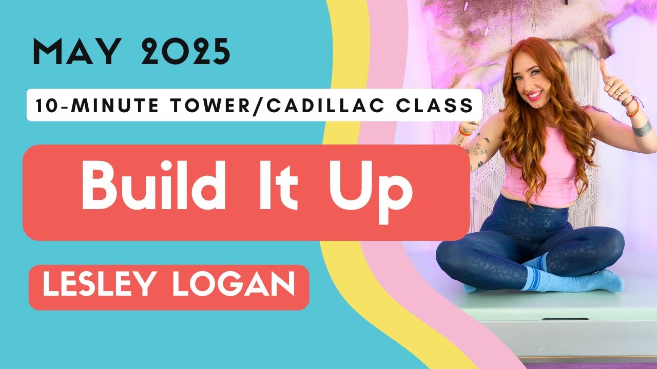 10 Min. Tower/Cadillac workout: Build It Up with Lesley Logan | Online ...