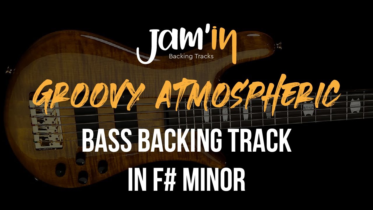 Groovy Atmospheric Bass Backing Track in F# Minor - YouTube