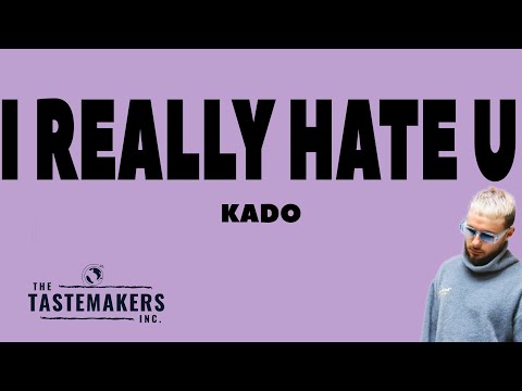 Kado - i really hate u (Lyrics)(No Copyright)