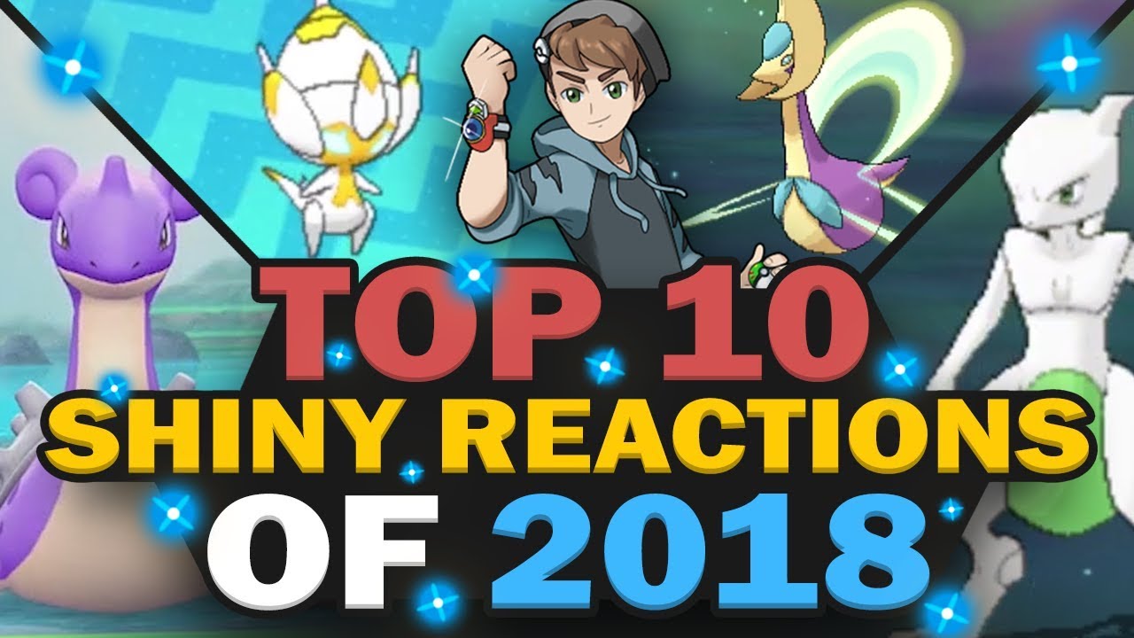 TOP 10 SHINY REACTIONS OF 2018! 🌟 Shiny Pokémon Montage! - YouTube