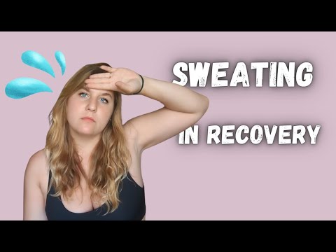 Sweating during an Eating disorder, Night sweats in Recovery, Sweating ...