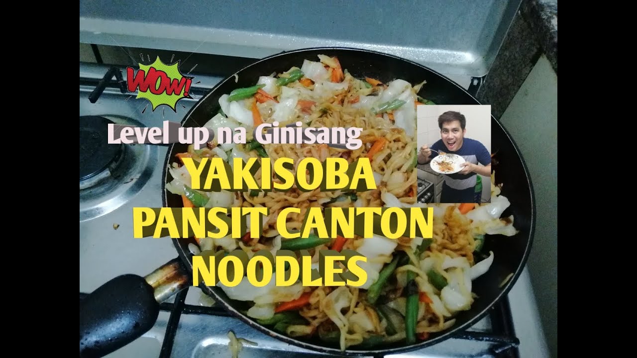 Level up na Ginisang YAKISOBA PANSIT CANTON NOODLES - YouTube