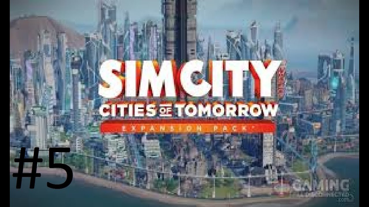 SimCity - Cities of Tomorrow - Episode 5 - Omega Co! - YouTube