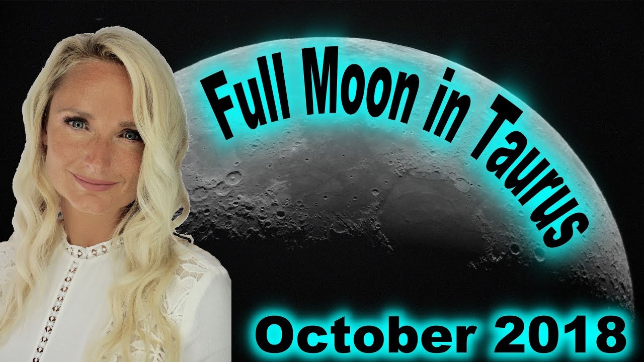 Full Moon in Taurus October 2018 Jessica Alstrom - YouTube