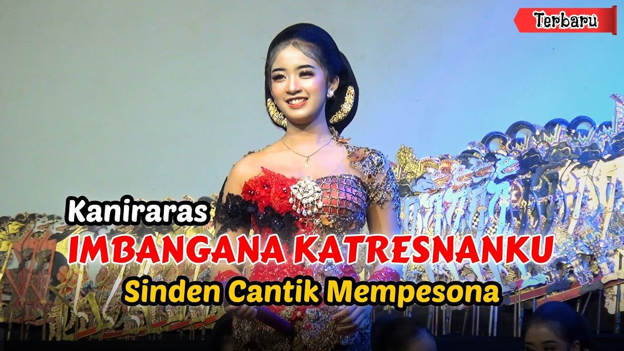 SINDEN CANTIK, MUDA, POKOKE IDAMAN // IMBANGANA KATRESNANKU - KANIRARAS ...