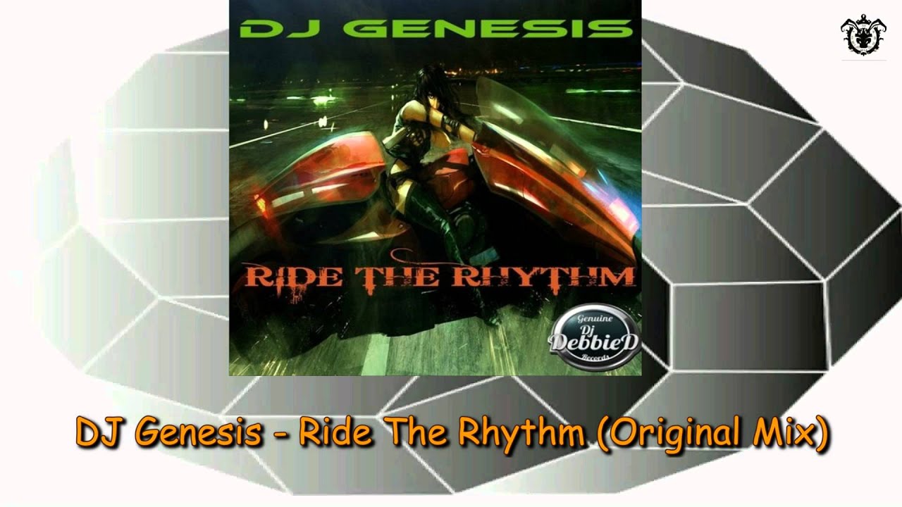 DJ Genesis - Ride The Rhythm (Original Mix) - YouTube