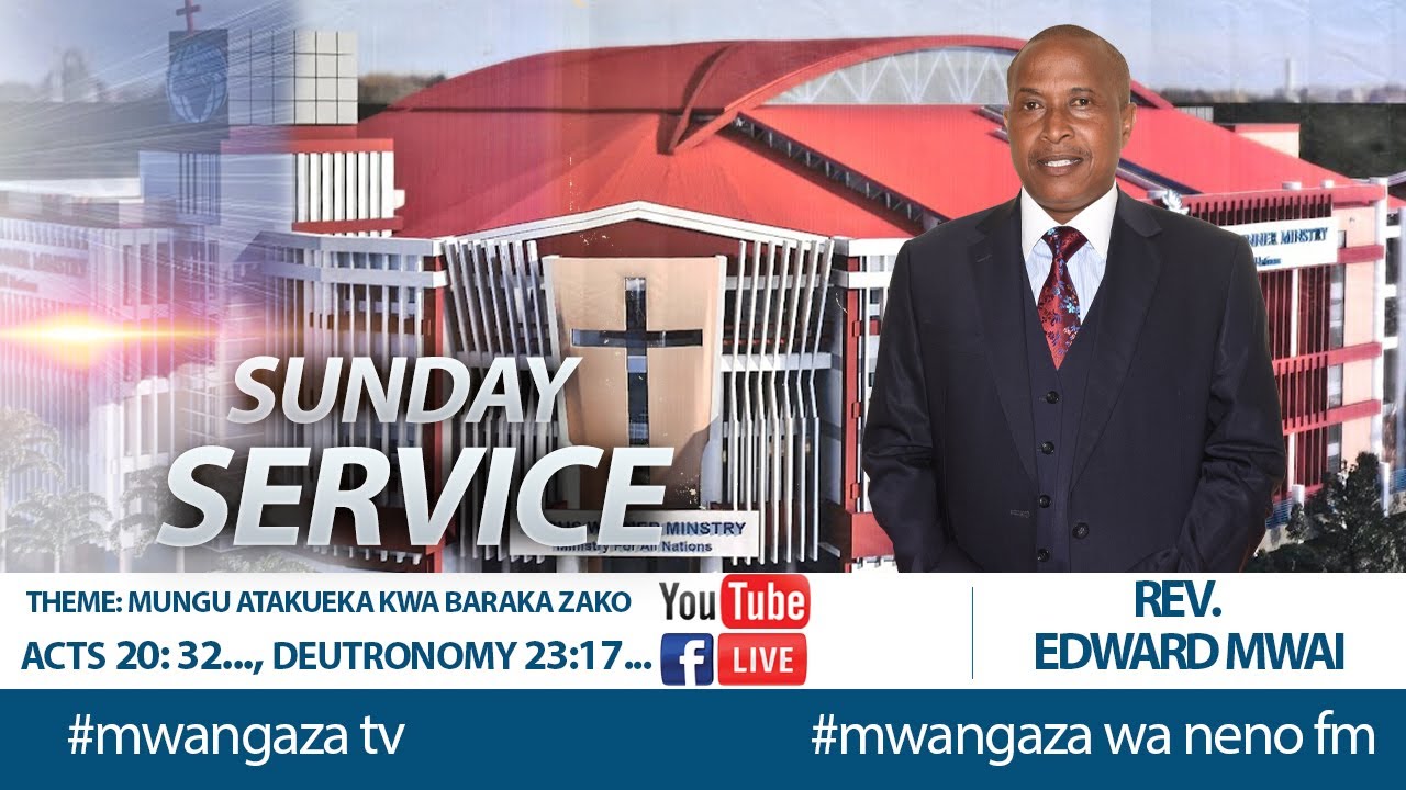 SUNDAY SERVICE BY REV. EDWARD MWAI (ACTS 20 - 32..., DEUTRONOMY 23 :17 ...