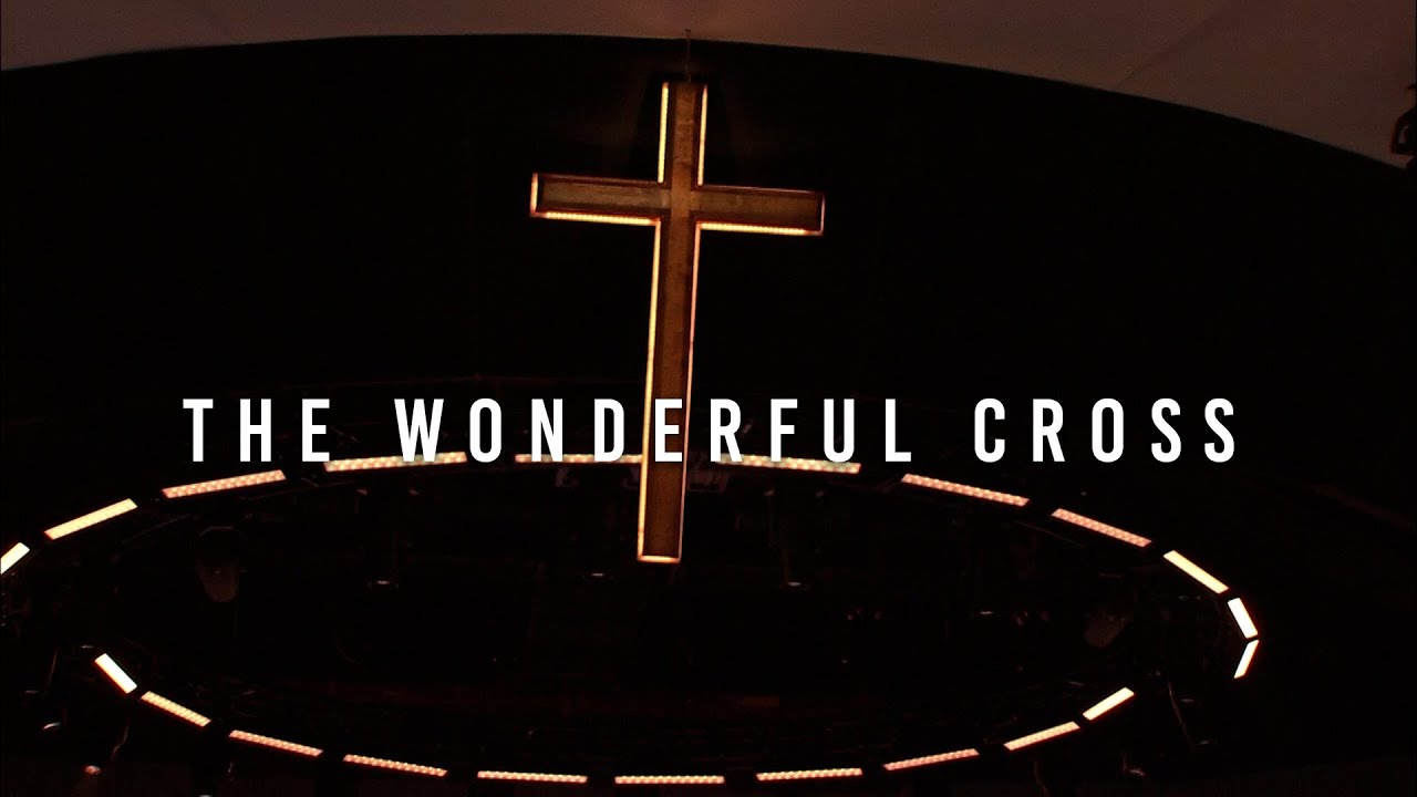 The Wonderful Cross // Worship Highlights - YouTube