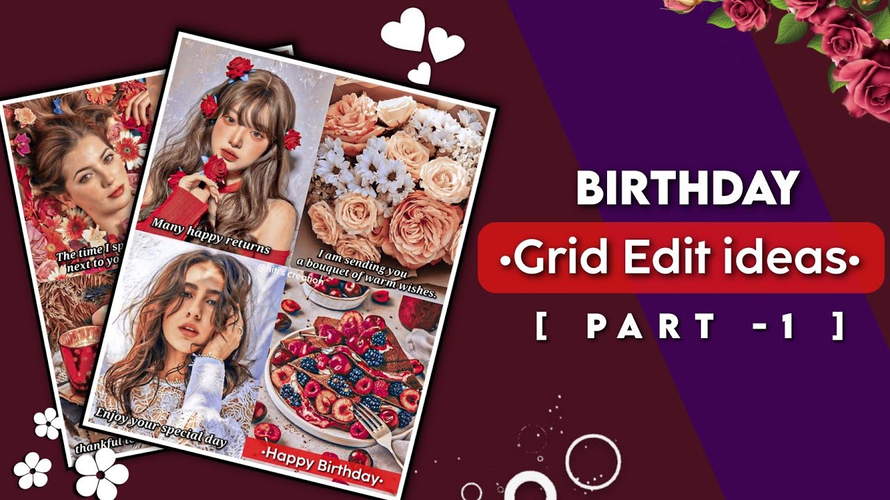 𝗕𝗶𝗿𝘁𝗵𝗱𝗮𝘆 𝗚𝗿𝗶𝗱 𝗘𝗱𝗶𝘁𝗶𝗻𝗴 𝗶𝗱𝗲𝗮𝘀 💜 || 𝗣𝗮𝗿𝘁 -1 || 𝗛𝗶𝘁𝗶'𝘀 𝗰𝗿𝗲𝗮𝘁𝗶𝗼𝗻 || - YouTube