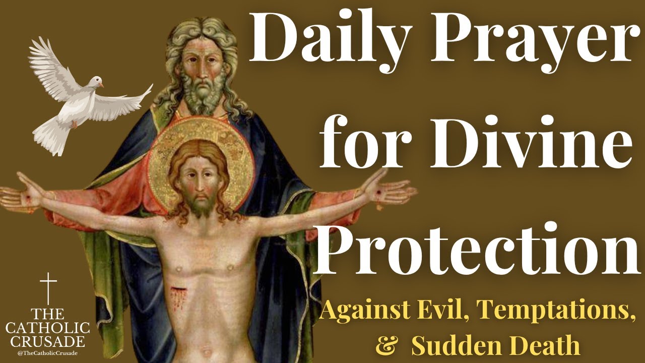 Daily Prayer For Divine Protection (Against Evil, Temptations & Sudden ...