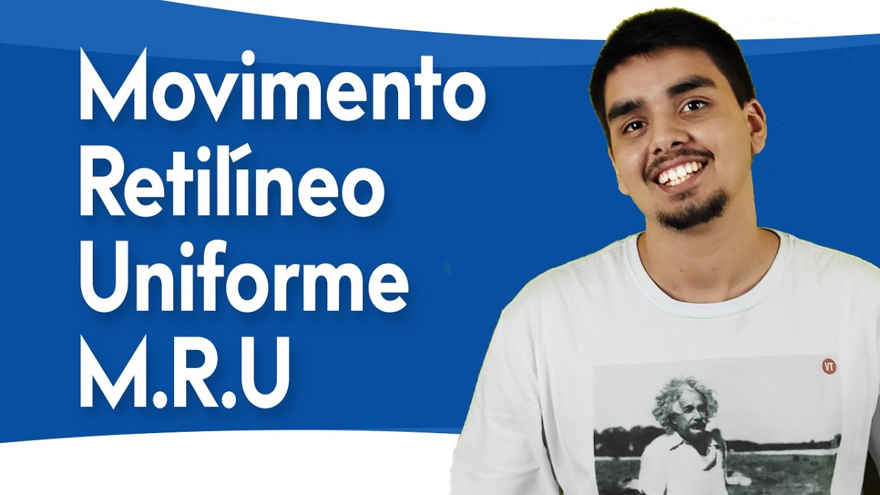 MOVIMENTO RETILÍNEO UNIFORME (M.R.U) - MOVIMENTO PROGRESSIVO, MOVIMENTO ...
