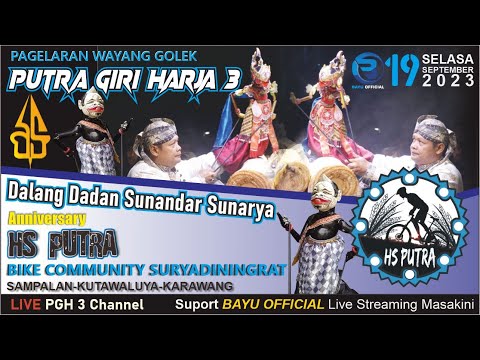 Live Wayang Golek PGH3 Ki Dalang H. Dadan Sunandar Sunarya - Sampalan #putragiriharja3 #senibudaya
