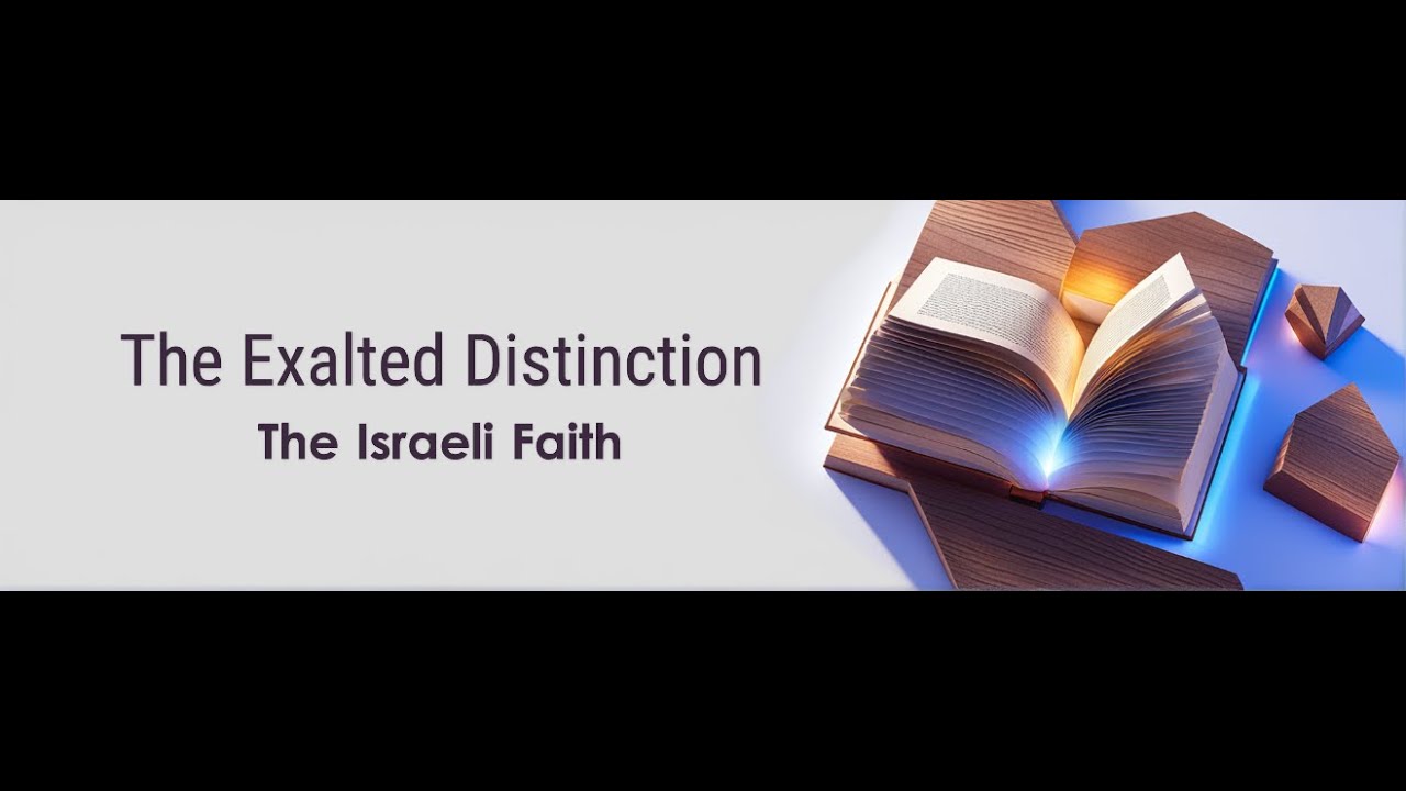 The Israeli Faith | The Exaldet Distinction ( The Book of Books ...