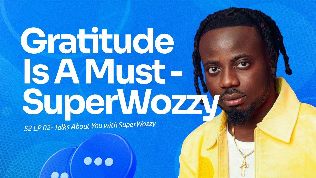 Gratitude is a must…SuperWozzy - YouTube