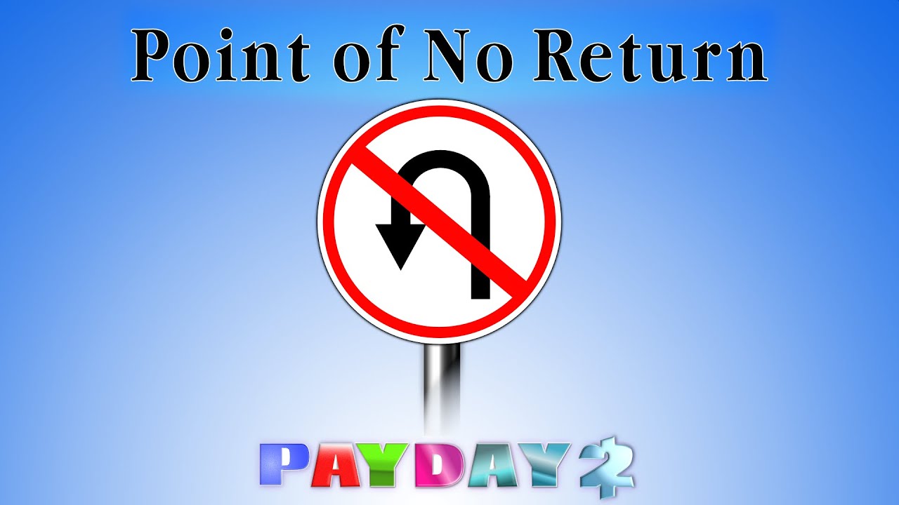 PAYDAY 2 - How to Point of No Return - YouTube