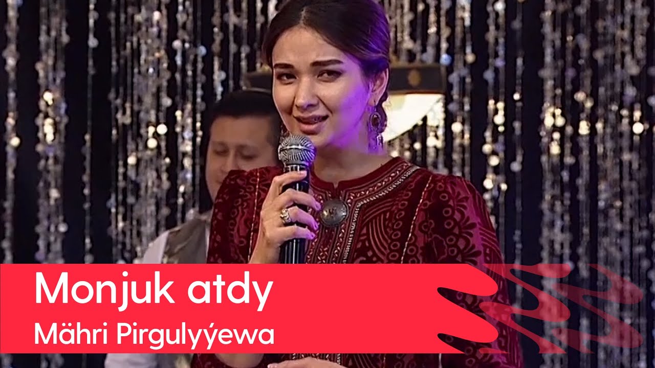 Mahri Pirgulyyewa - Monjuk atdy | 2022 - YouTube