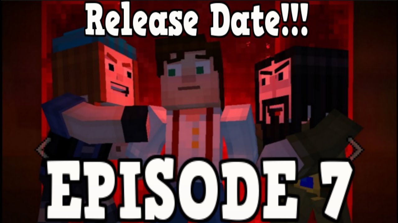 Minecraft Story Mode Episode 7 - Release Date!!! - YouTube