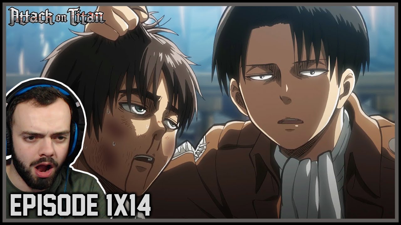 CAPTAIN LEVI IS BRUTAL | ATTACK ON TITAN REACTION Episode 14 - YouTube