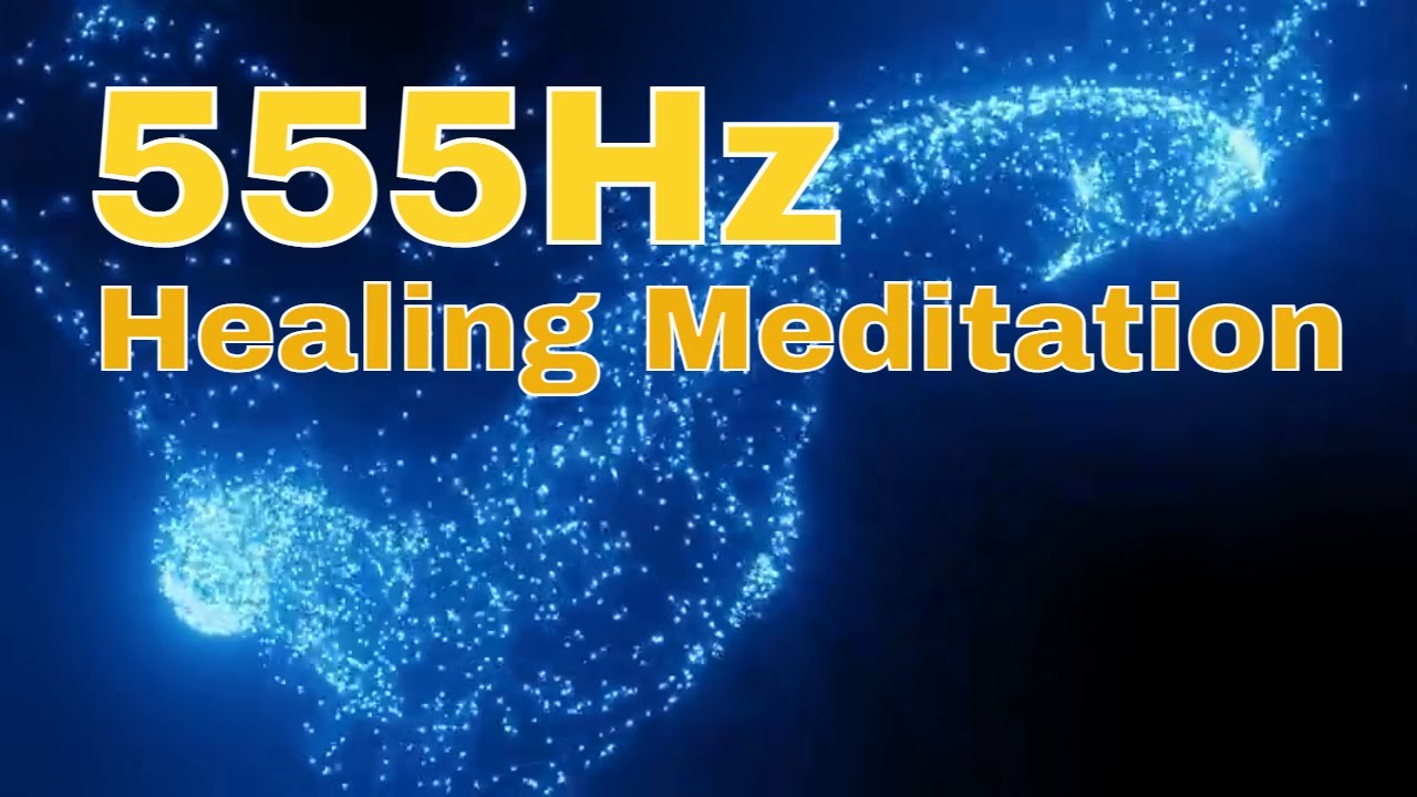 555 Hz 5Hz Healing Meditation Music. New Wave for Positive Energy - YouTube