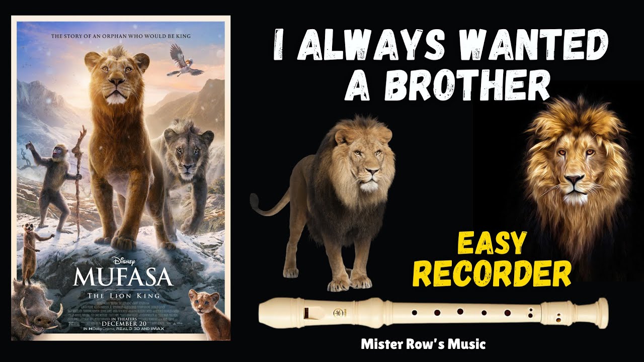 Mufasa | LEARN Recorder | I Always Wanted A Brother | Notes B A G C D ...